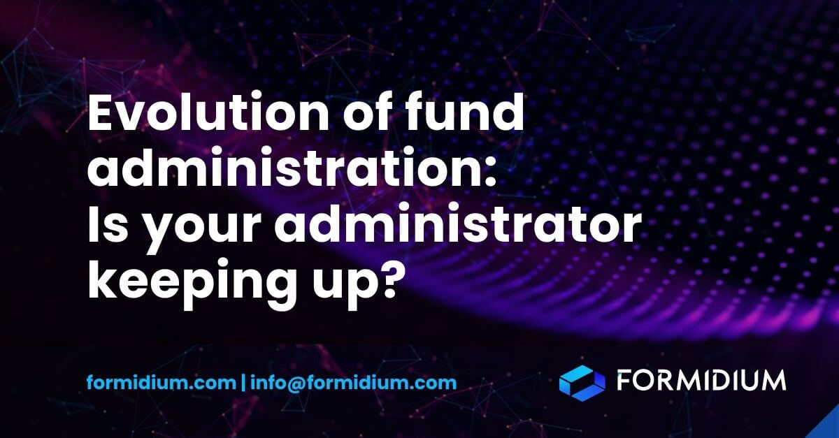 Evolution of Funds and Fund Administration | Formidium